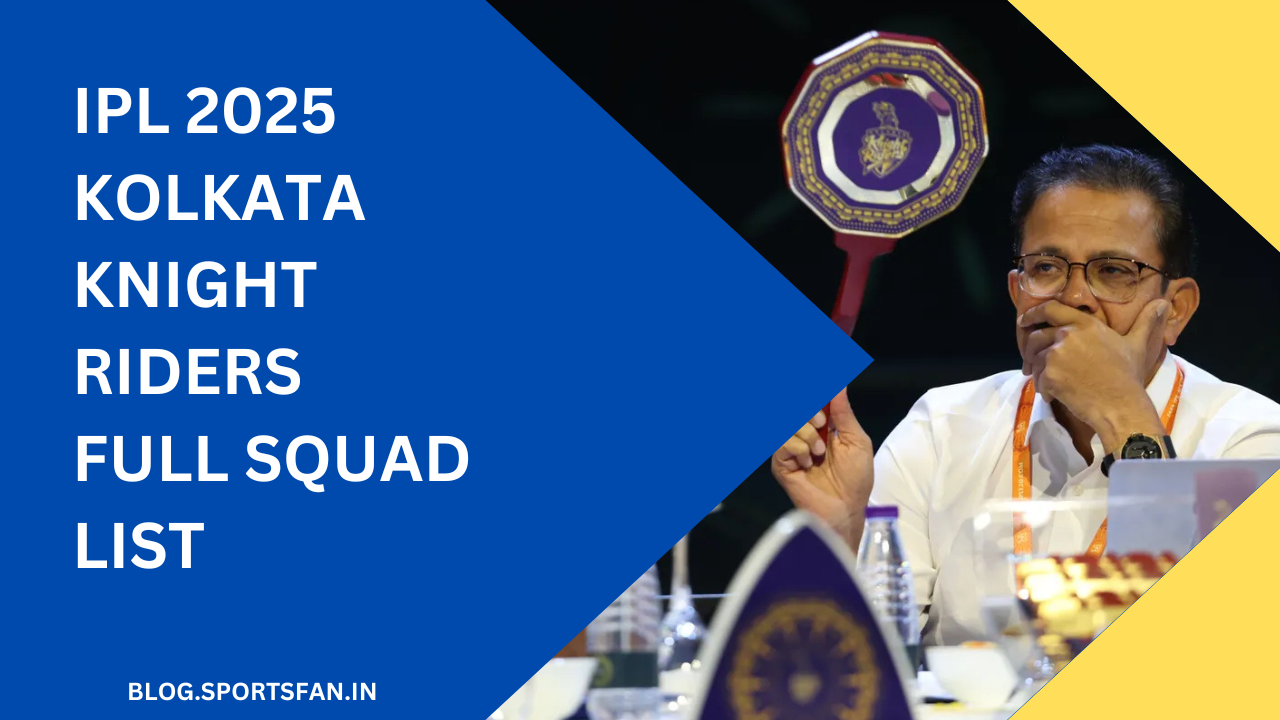 Kolkata Knight Riders IPL 2025 Squad: Full List of Players